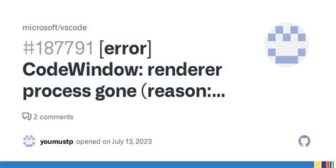 Error Codewindow Renderer Process Gone Reason Crashed Code 1 · Issue 187791
