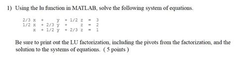 Solved 1 Using The Lu Function In MATLAB Solve SolutionInn