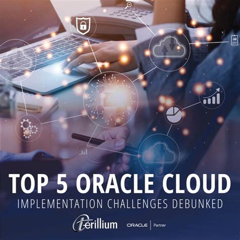 Top 5 Oracle Fusion Cloud Implementation Challenges Debunked Terillium