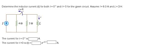 Solved Determine The Inductor Current I T For Both T 0 And T 0