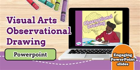 Visual Arts Observational Drawing Powerpoint For Primary Art Year 3