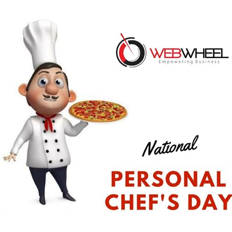 Webwheel Technologies Private Limited On Linkedin National Personal Chefs Day