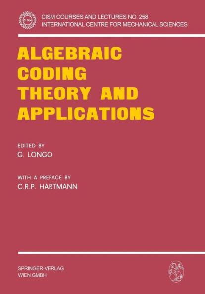 Algebraic Coding Theory And Applications By Carlos R P Hartmann Giuseppe Longo