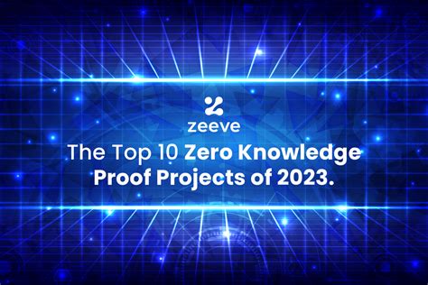 Top 10 Zero Knowledge Proof Projects For 2023
