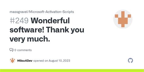 Wonderful Software Thank You Very Much · Issue 249 · Massgravelmicrosoft Activation Scripts