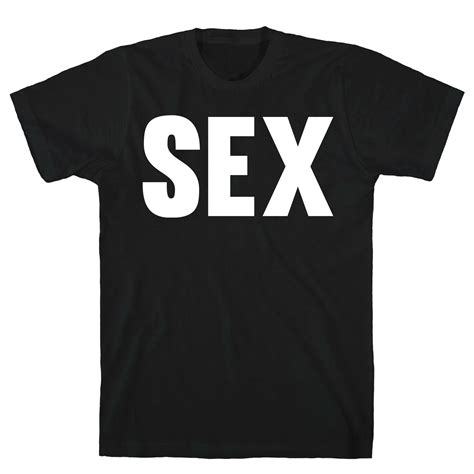 Sex T Shirt Lookhuman