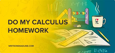 Do My Calculus Homework Calculus HW Help Write On Deadline