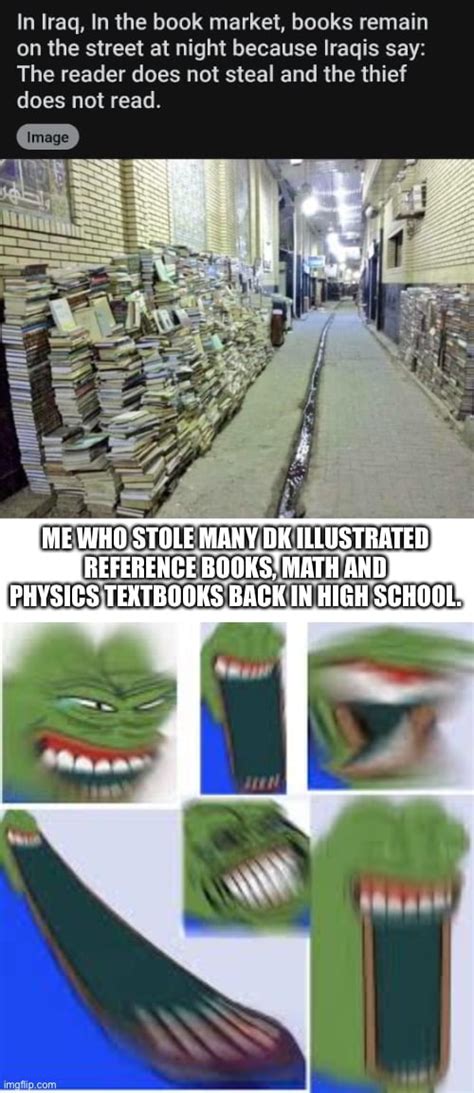 The Reader Does Not Steal And The Thief Does Not Read Meme 9gag