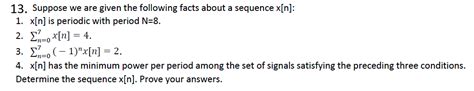 [solved] 13 suppose we are given the following facts about a sequence