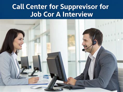 Interview Questions To Hire Call Center Supervisor Taptalent