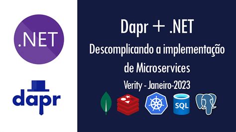 Dapr Net Descomplicando A Implementação De Microservices Verity Janeiro 2023 By Renato