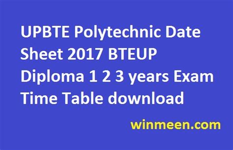 Upbte Polytechnic Date Sheet 2017 Bteup Diploma 1 2 3 Years Exam Time Table Download Schedule
