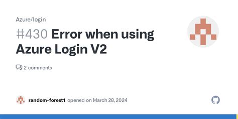 Error When Using Azure Login V2 · Issue 430 · Azurelogin · Github