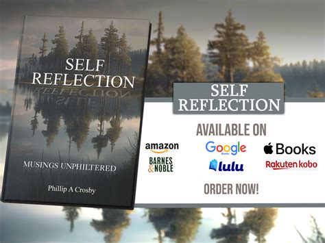 Self Reflection Musings Unphiltered” By Phillip Crosby A Journey Of Deep Personal