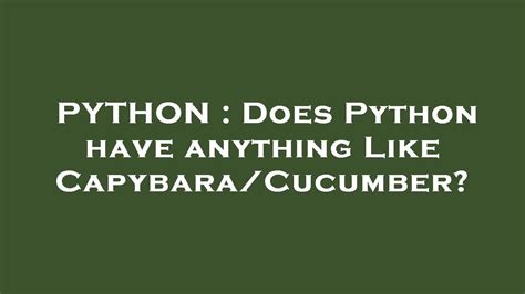 python does python have anything like capybara cucumber youtube