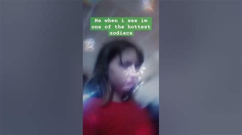 Im One Of The Hottest Zodiacs 😂 Lol Taurus Youtube