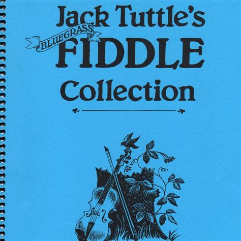 Jack Tuttles Bluegrass Fiddle Collection Jack Tuttle