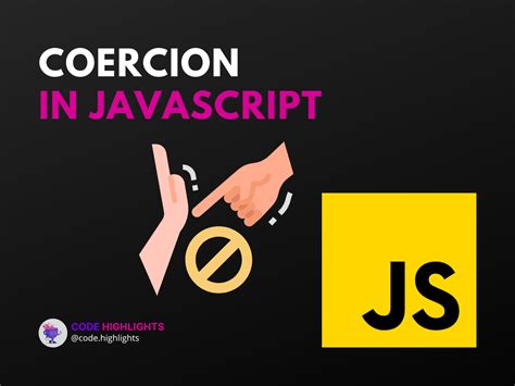 Avoid Bugs Mastering Coercion In Javascript Techniques Code Highlights