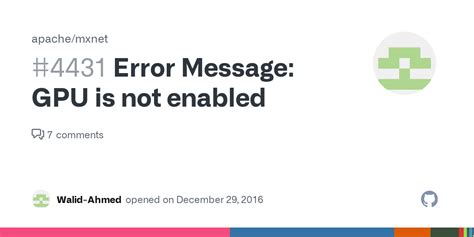 Error Message Gpu Is Not Enabled · Issue 4431 · Apachemxnet · Github