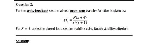 Solved Question 2for The Unity Feedback System Whose