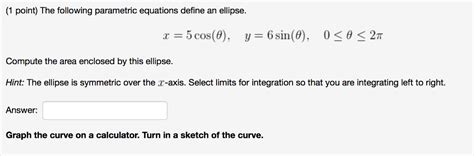 solved the following parametric equations define an ellipse