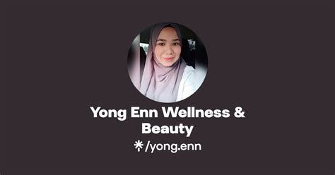 Yong Enn Wellness And Beauty Instagram Facebook Linktree