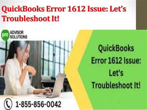 Ppt Quickbooks Error 1612 Issue Lets Troubleshoot It Powerpoint Presentation Id11950020
