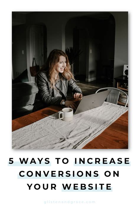 Ways To Increase Conversions On Your Website Glisten And Grace