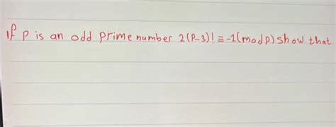 solved if p is an odd prime number 2 p−3 ≡−1 modp show