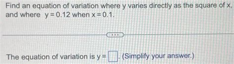 Solved Find An Equation Of Variation Where Y Varies Directly Chegg Com