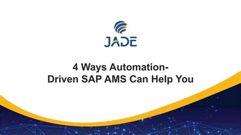 4 Ways Automation Driven Sap Ams Can Help You Completed Pptx