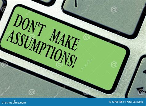 Handwriting Text Writing Don T Make Assumptions Concept Meaning Do Not Accept Something To Be