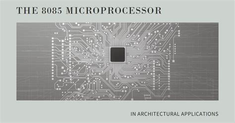2024 The 8085 Microprocessor In Architectural Applications Archova