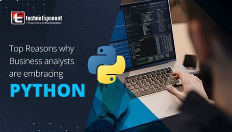 Impotant Reasons Why Business Analysts Are Embracing Python