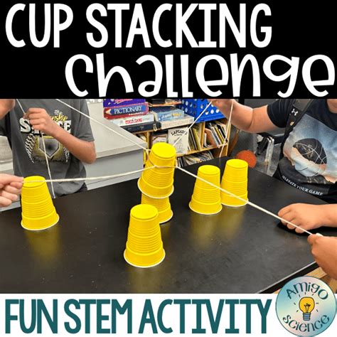 Cup Stacking Challenge Team Building Stem Activity Amigo Science