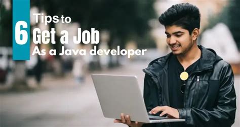 6 Tips On How To Get Java Developer Jobs For Freshers 2025