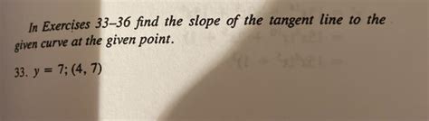 Solved In Exercises 33 36 Find The Slope Of The Tangent Line