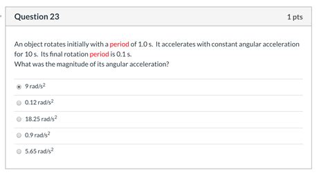 Solved Question Pts An Object Rotates Initially With A Chegg