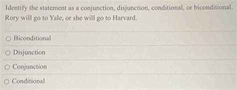 Solved Identify The Statement As A Conjunction Disjunction