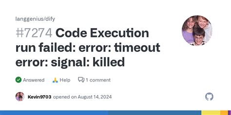 Code Execution Run Failed Error Timeout Error Signal Killed