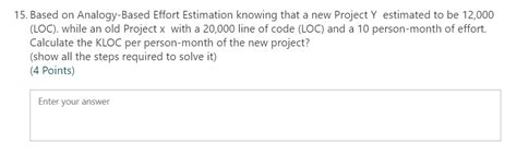 Solved 15 Based On Analogy Based Effort Estimation Knowing