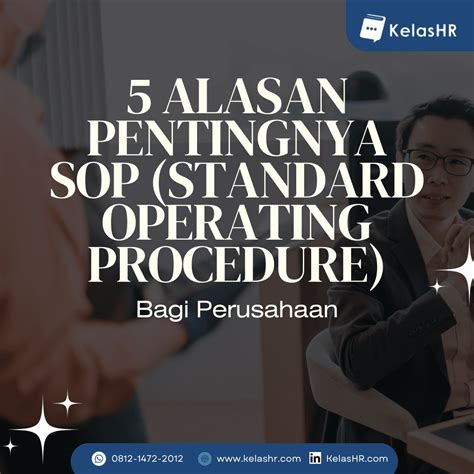 5 Alasan Pentingnya SOP Standard Operating Procedure Bagi Perusahaan Kelas HR
