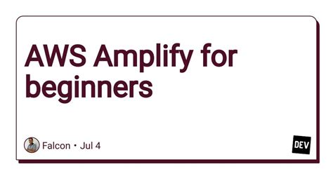 Aws Amplify For Beginners Rdevto