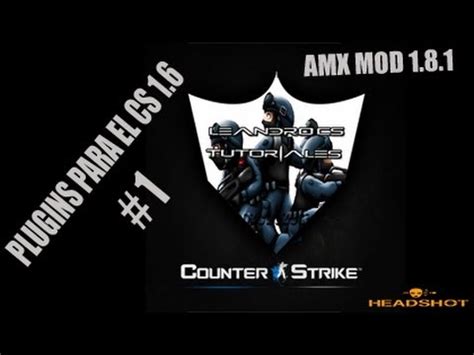 Como Instalar Amx Mod 1 8 1 E Instalar Plugins Para El CS 1 6 YouTube