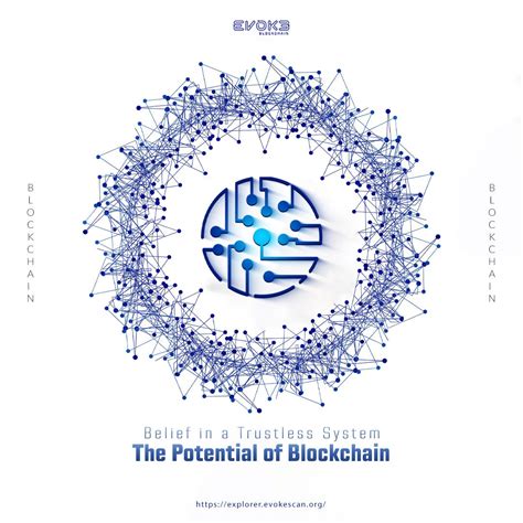 Belief In A Trustless System The Potential Of Blockchain Evoke Blockchain24 Medium