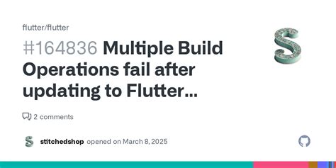 multiple build operations fail after updating to flutter 3 29 0 · issue
