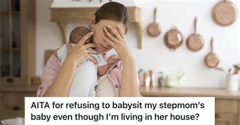 Her Stepmom And Dad Expects Her To Babysit Her Half Sister Constantly So This Woman Said Shed