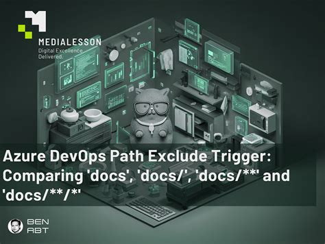 Azure Devops Path Exclude Trigger Comparing ‘docs ‘docs ‘docs