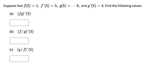Solved Suppose That F 5 1 F 5 5 G 5 8 And G 5