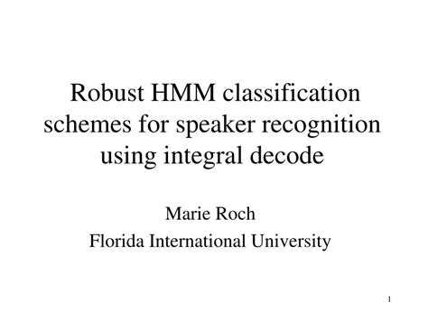 Ppt Robust Hmm Classification Schemes For Speaker Recognition Using